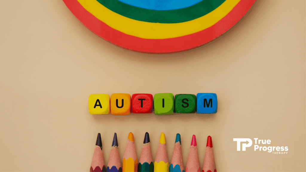 Autism Diagnosis Criteria True Progress Therapy