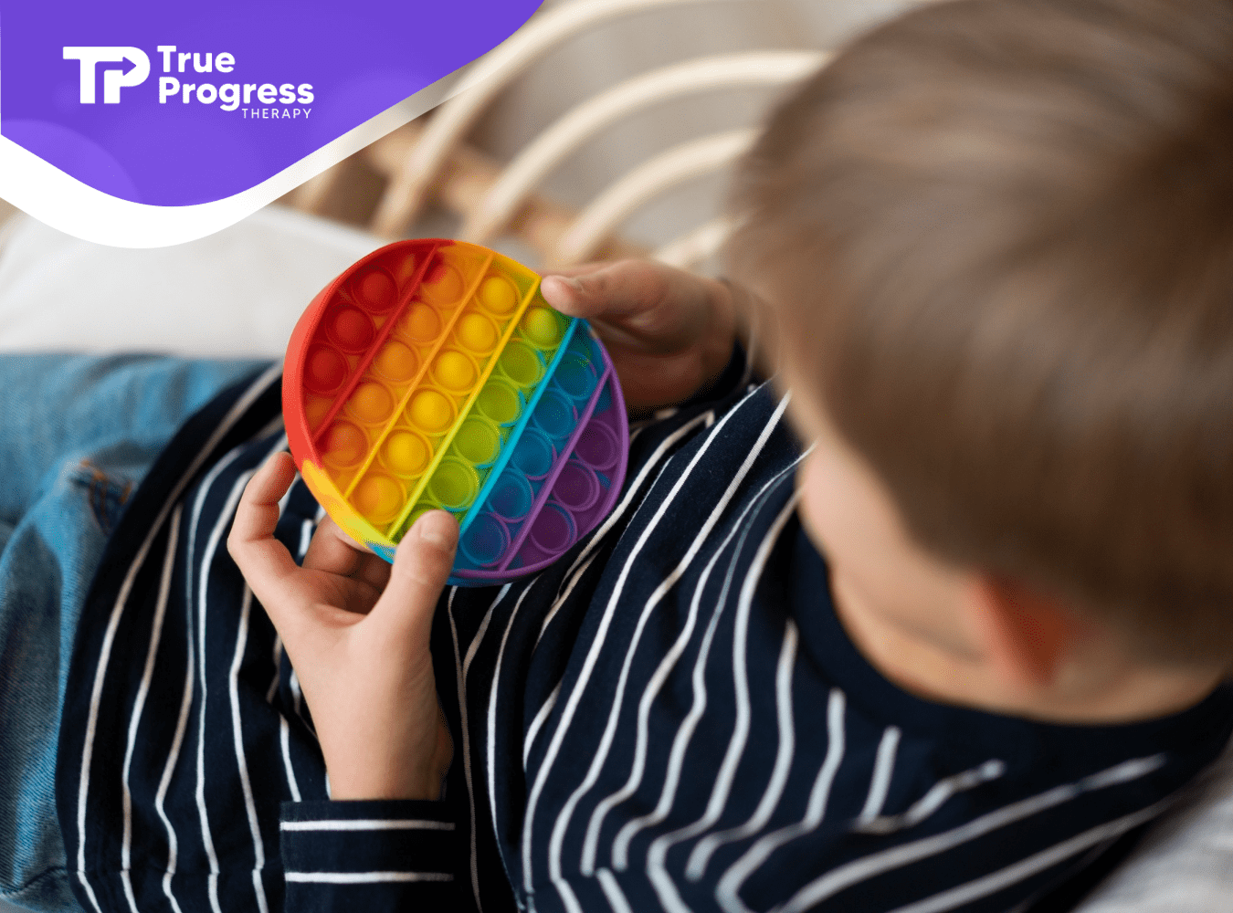 What Are Calming Items for Autism? | True Progress Therapy